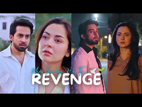 REVENGE : Meri Zindagi Hai Tu | Bilal Abbas & Hania Aamir Attitude status 