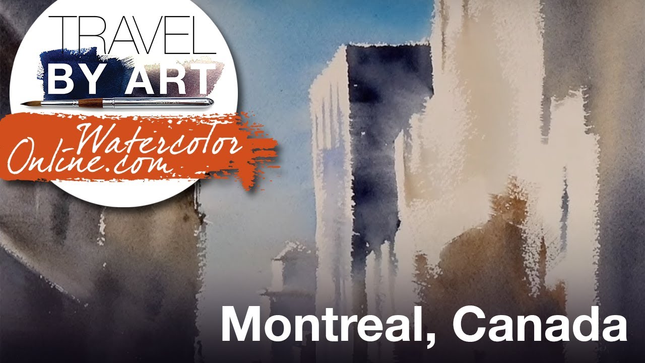 #178 Travel by Art, Ep. 50: Downtown Montreal, Canada (Watercolor ...