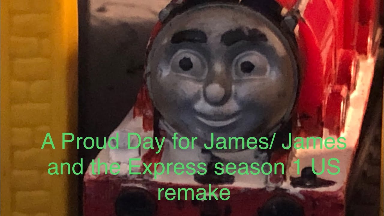 A proud day for James/ James and the express season 1 US remake - YouTube