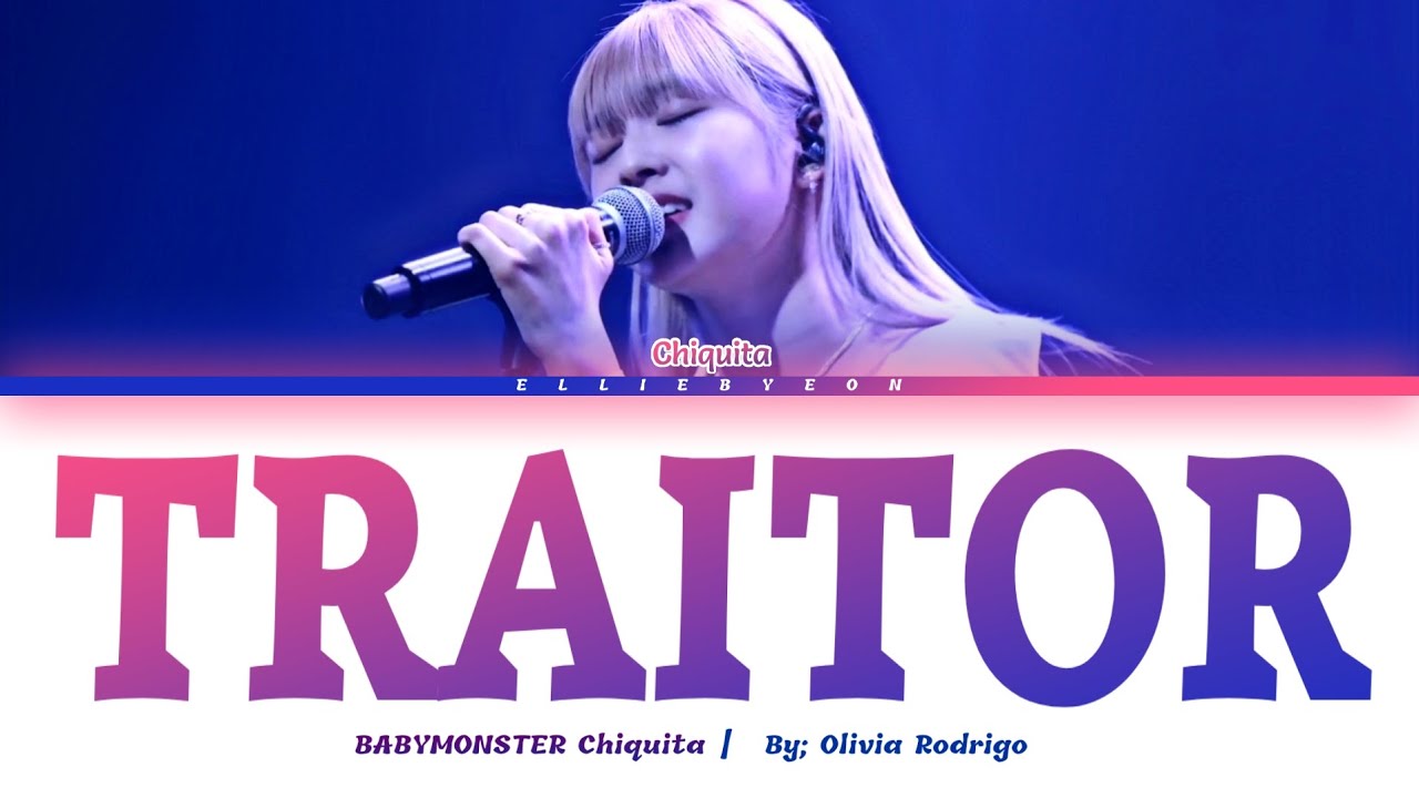 BABYMONSTER CHIQUITA - "Traitor" (Song Cover LYRICS) - YouTube