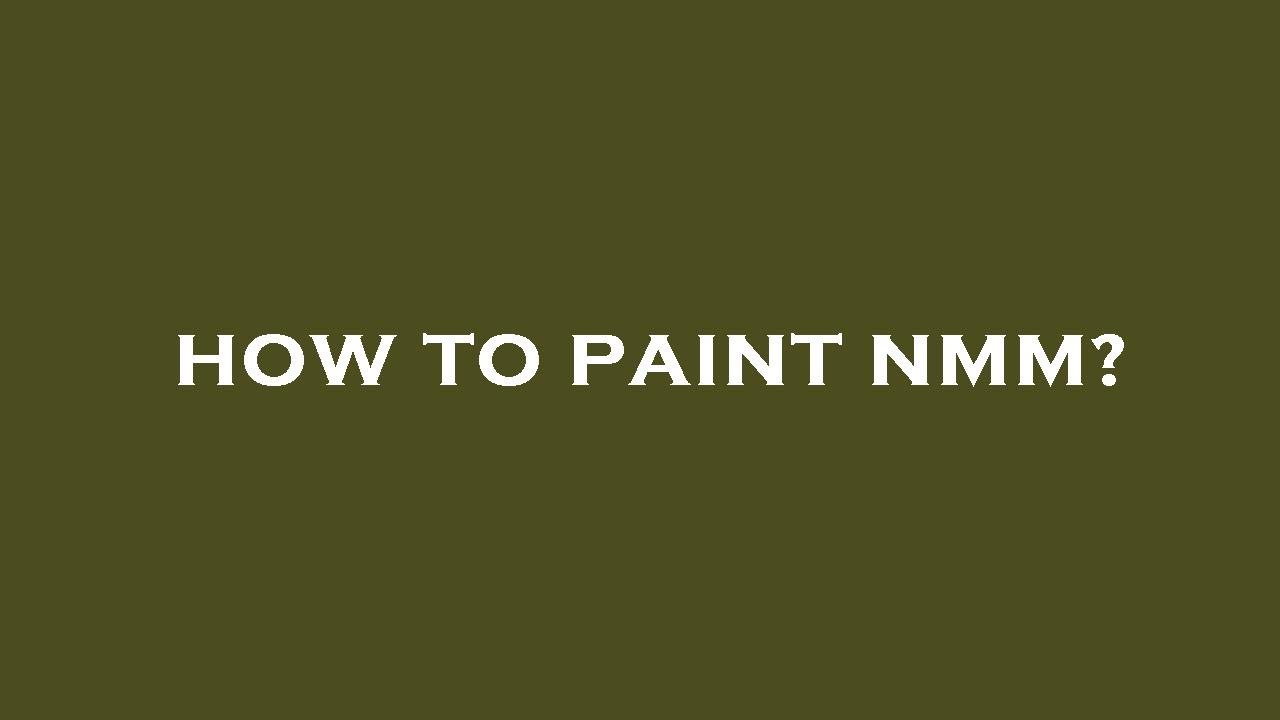 How to paint nmm? - YouTube