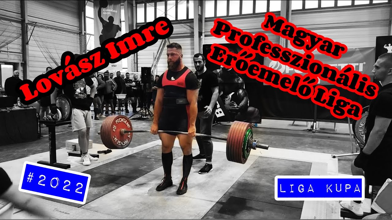 Lovász Imre visszatér - 2022 Magyar Professzionális Erőemelő Liga ...