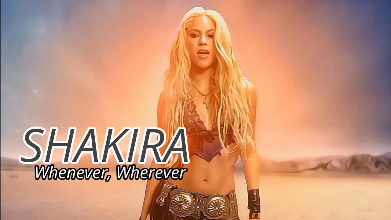 [4K] Shakira - Whenever, Wherever (Music Video) - YouTube