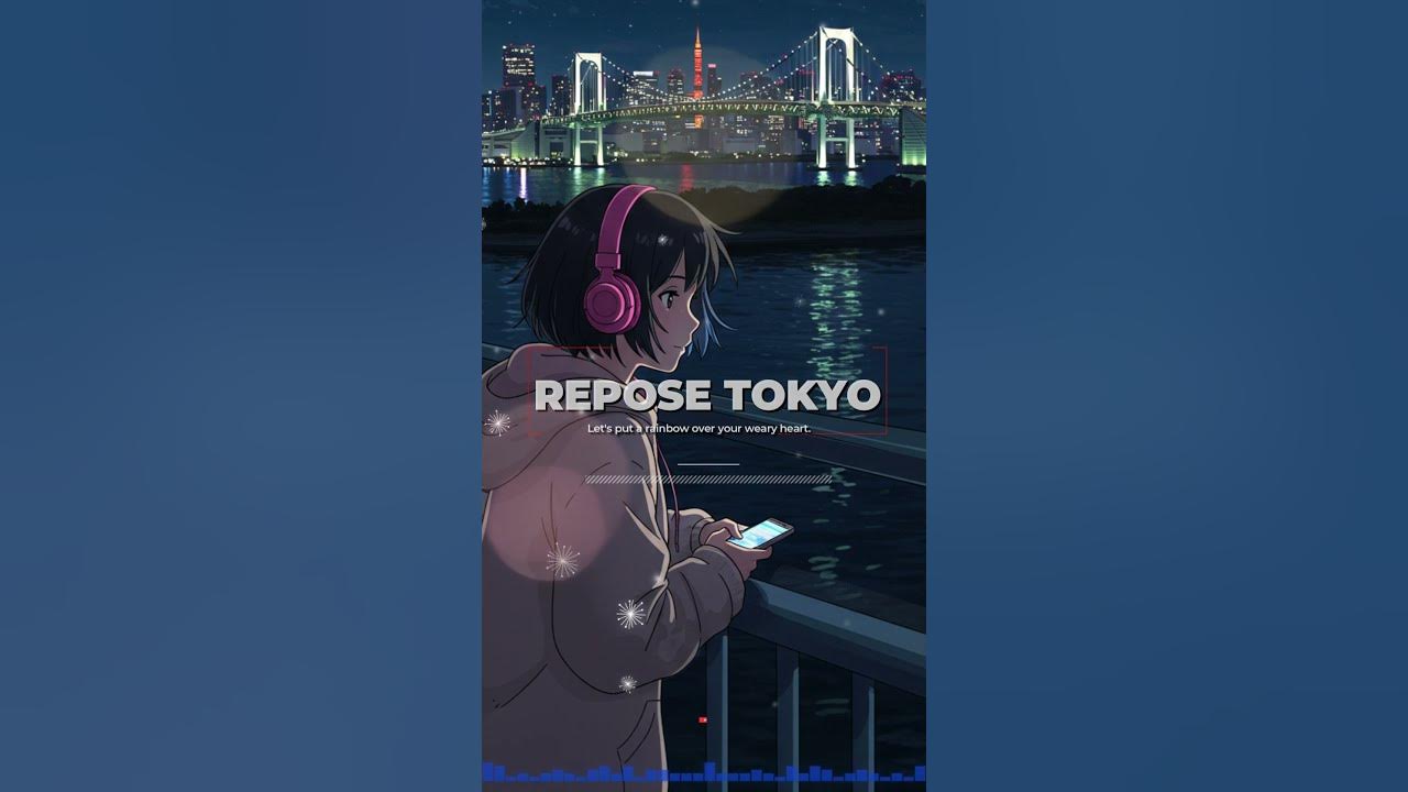 作業用BGM】SNSで話題沸騰中！メロウでエモイ Lofi Chill Pop REPOSE TOKYO - YouTube
