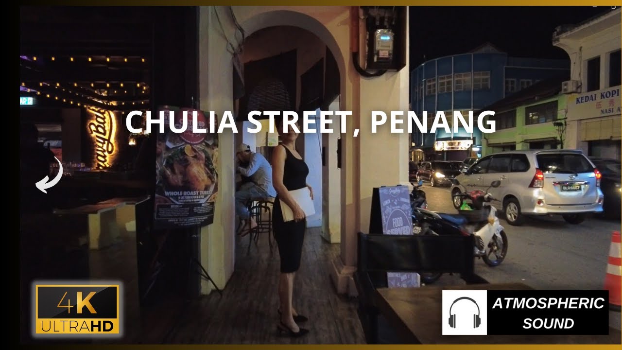 [4K] The Best Nightlife Spot in Penang? | Chulia Street POV Walk ...