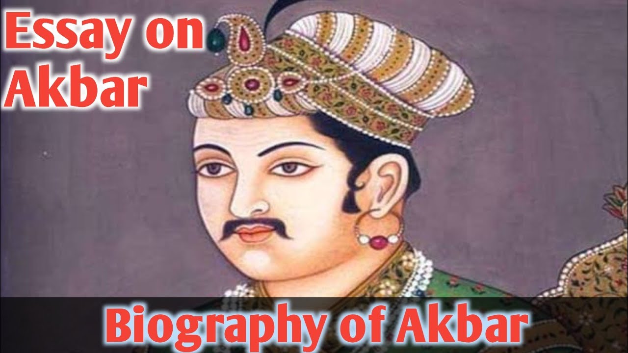 Essay on Akbar || Biography of Akbar || About Akbar || Life Story of ...
