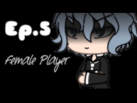 Female Player~Ep.5~Original{Gacha Life} - YouTube