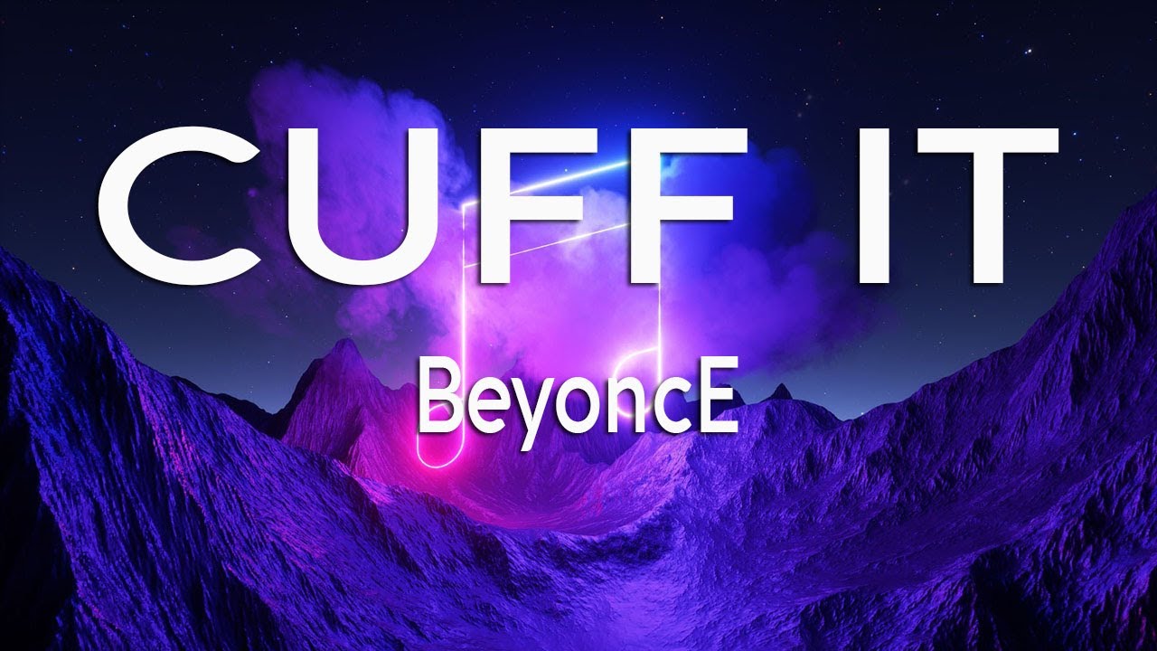Beyoncé - CUFF IT (Lyrics) - YouTube