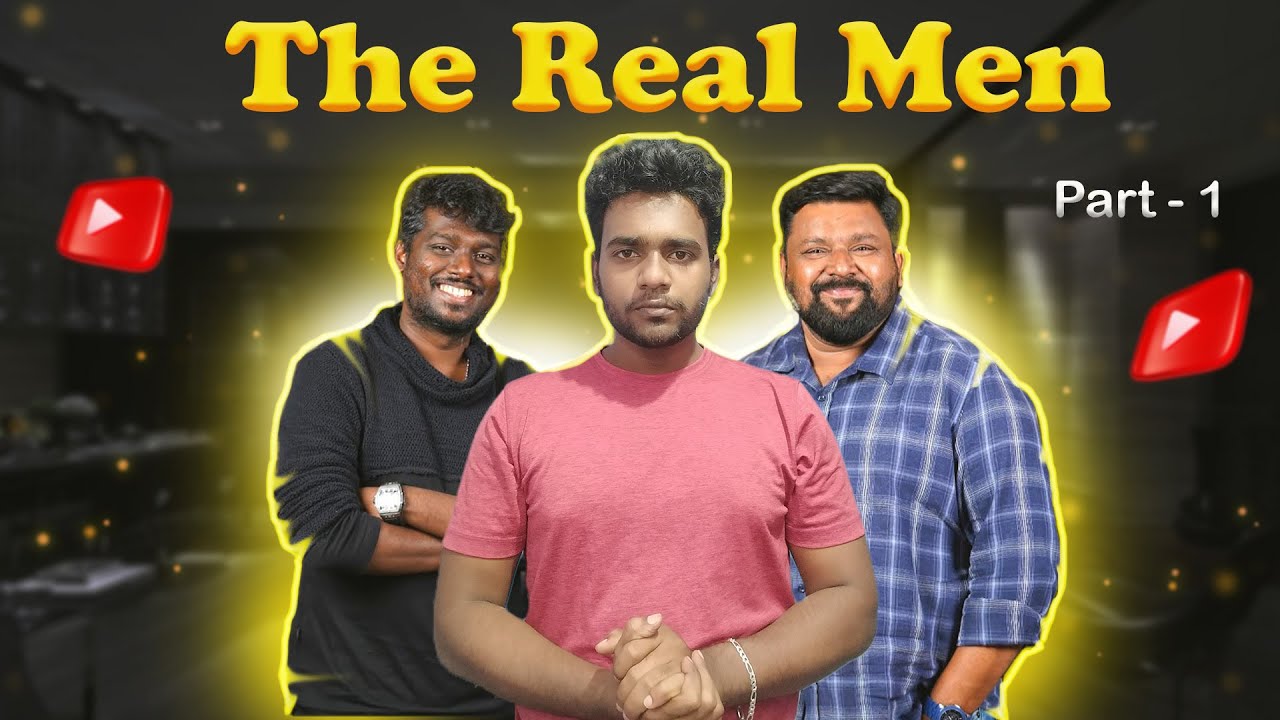 The Real Men (part - 1) - YouTube