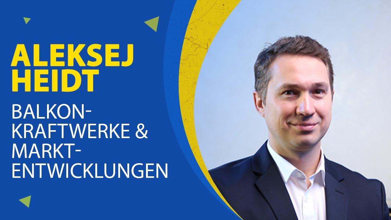 Balkon-Kraftwerke: Trends und Marktentwicklungen | Aleksej Heidt ...