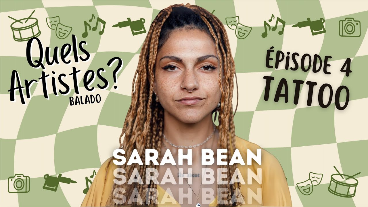 Quels Artistes? Ép. 4 - TATTOO - Sarah Bean - YouTube