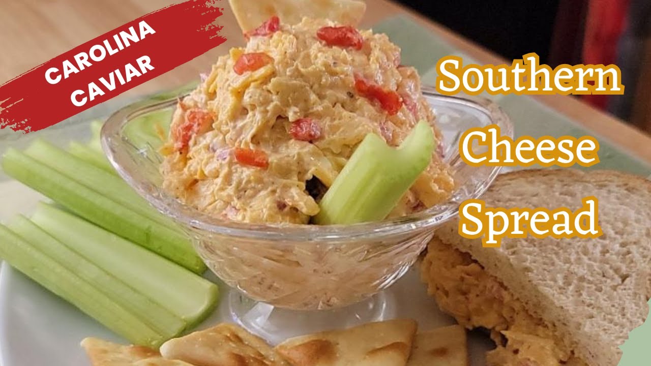 Southern Cheese Spread (Carolina Caviar) - YouTube