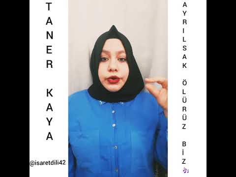 Ayrılsak Ölürüz Biz(Isaret Dili)
