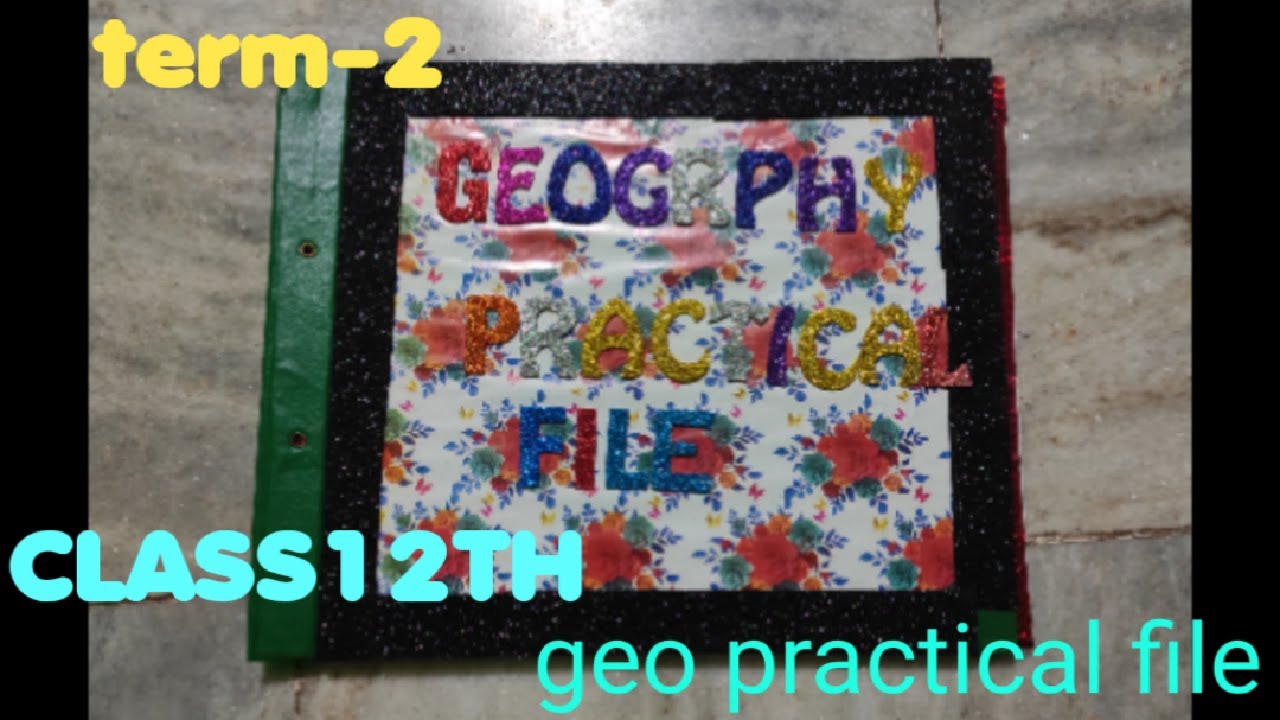GEOGRAPHY PRACTICAL FILE CLASS 12th - YouTube