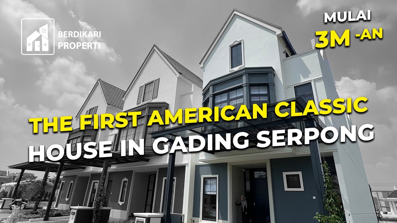 THE FIRST AMERICAN CLASSIC HOUSE IN GADING SERPONG - LOUISE BY ...