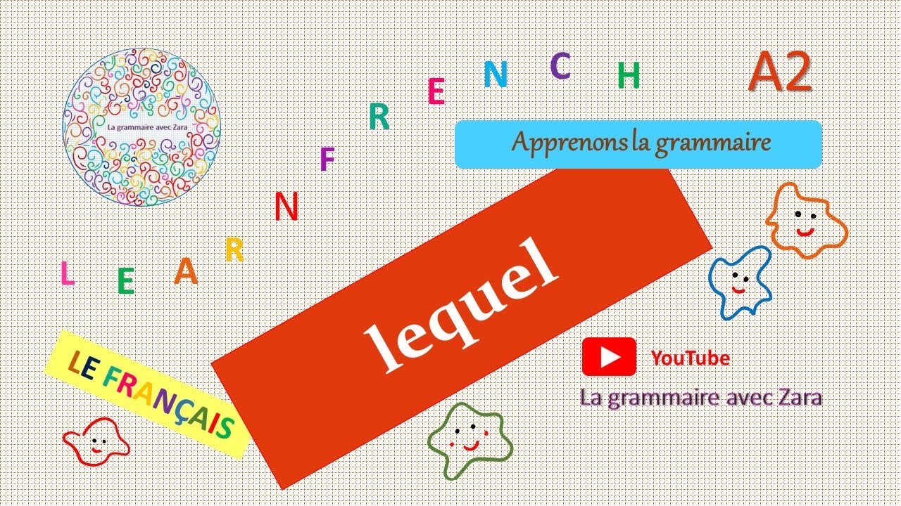 Le pronom interrogatif lequel - A2 - La grammaire française - YouTube