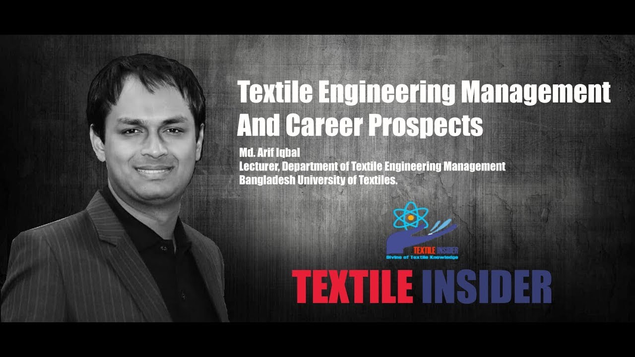 Textile Engineering Management And Career Prospects TEXTILE INSIDER 2017 YouTube textile-engineering-management-and-career-prospects-textile-insider-2017-youtube