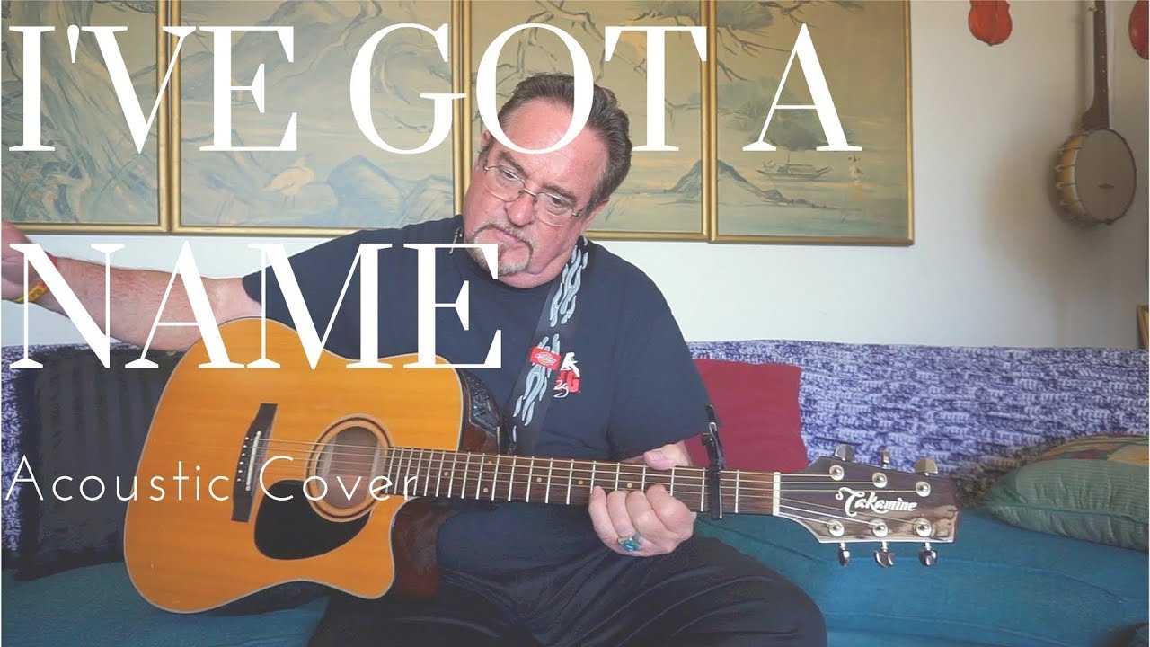 I've Got A Name (Acoustic Cover) - YouTube