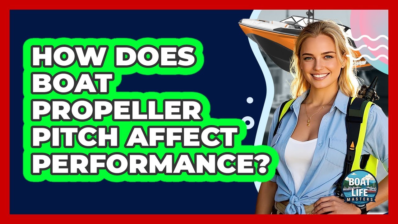 How Does Boat Propeller Pitch Affect Performance? - Boat Life Masters ...