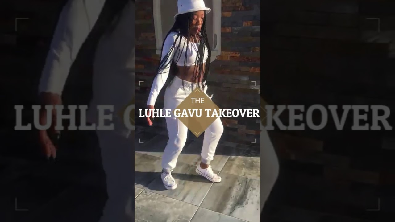 THE LUHLE GAVU TAKEOVER VIDEO 1😭😍🔥🔥🔥 - YouTube