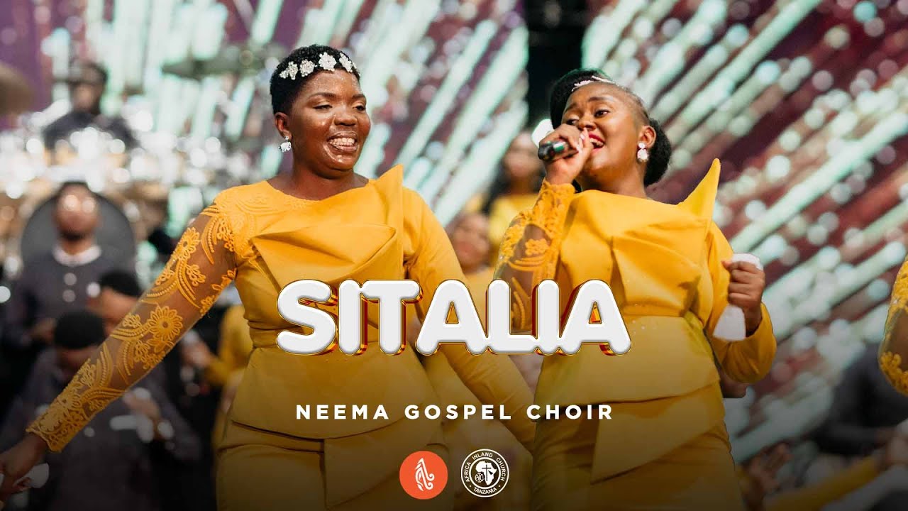 Sitalia - Neema Gospel Choir: Song Lyrics, Music Videos & Concerts