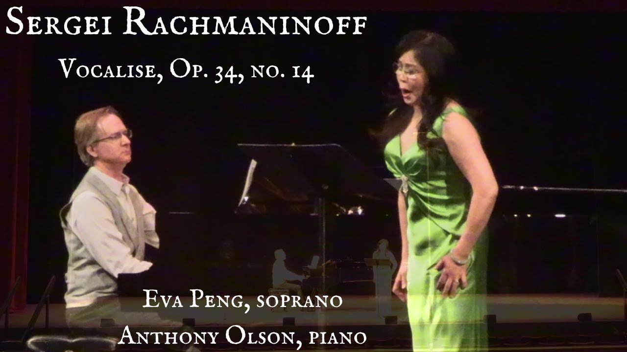 Sergei Rachmaninoff, Vocalise, Op. 34, No. 14, Eva Peng, soprano ...