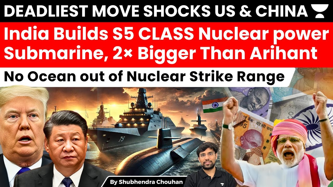 India’s Deadliest Move: S5 Nuclear Submarines Shock US & China, Global ...