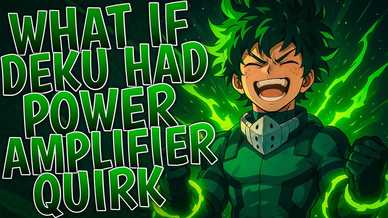 What If Deku Had Power Amplifier Quirk | Part 1 - YouTube