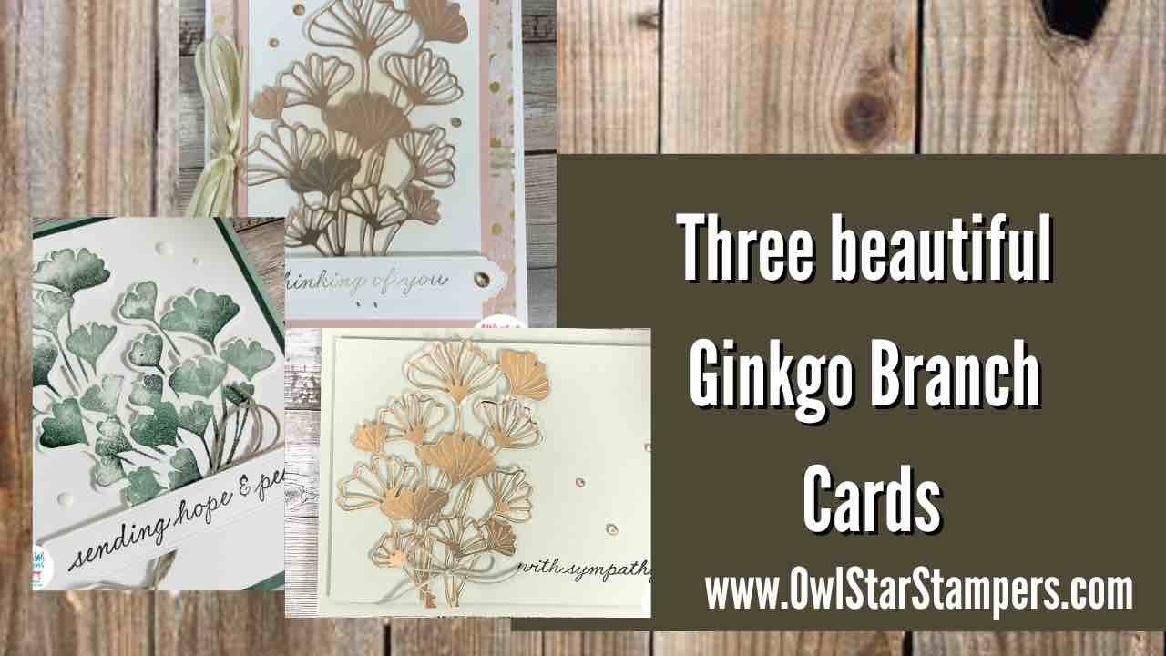 Making Three Cards with the Stampin’ Up! Ginkgo Branch Stamp Set and ...