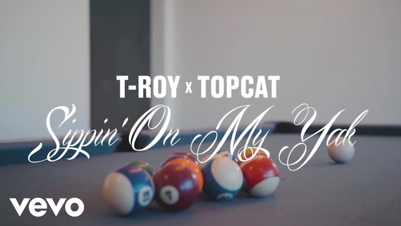 T-Roy aka Reezy - Sipping On My Yak ft. Top Cat - YouTube