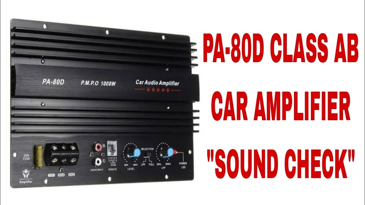 PA-80D CLASS AB CAR AMPLIFIER"SOUND CHECK" - YouTube