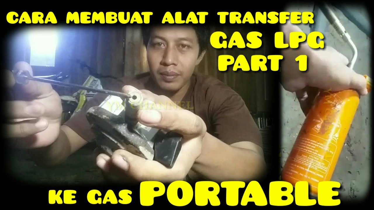 MEMBUAT ALAT TRANSFER GAS KALENG PART 1 - YouTube