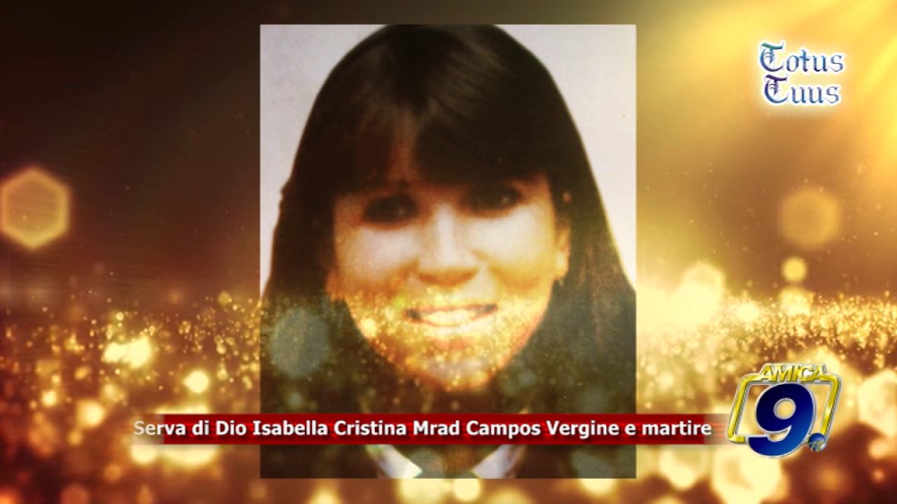 Totus Tuus | Serva di Dio Isabella Cristina Mrad Campos Vergine e ...