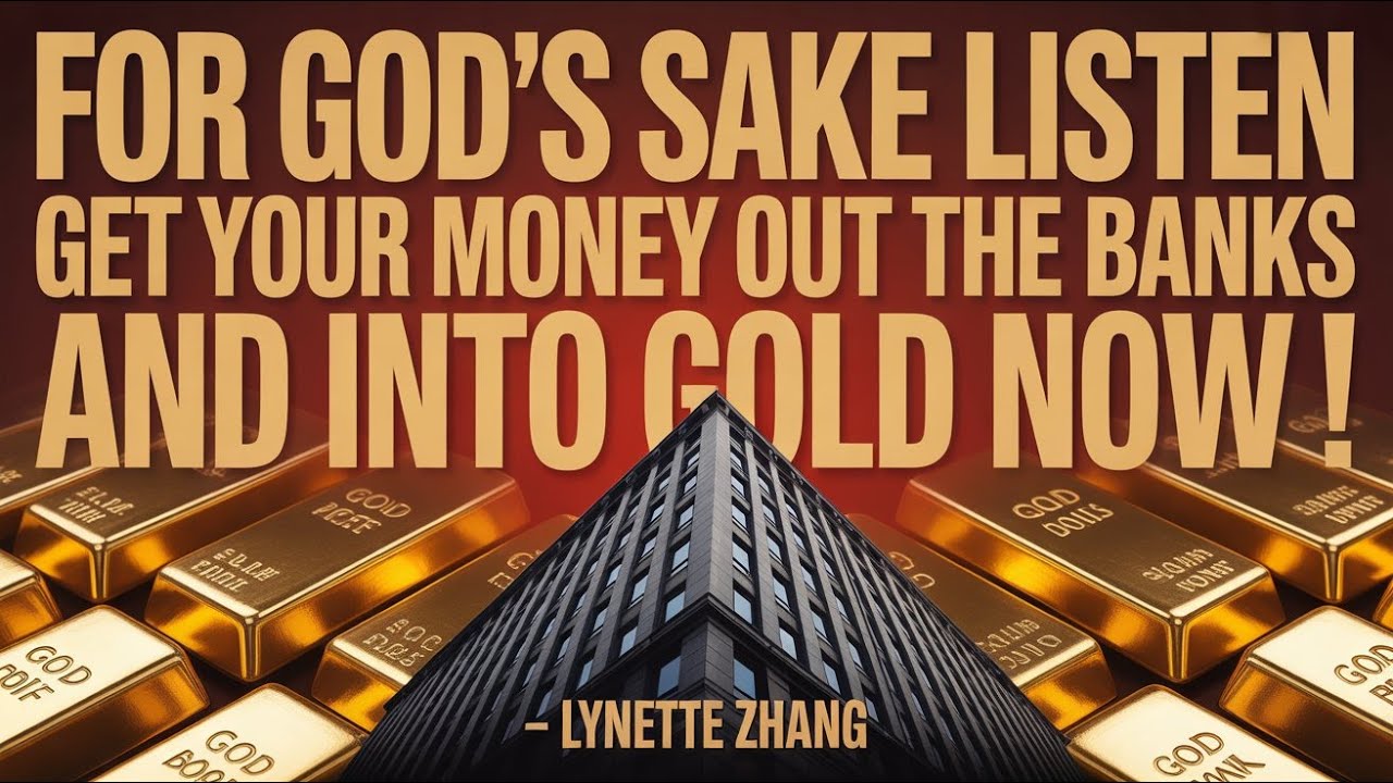 FOR GOD'S SAKE LISTEN Get Your Money OUT Of The Banks And Into Gold NOW ...