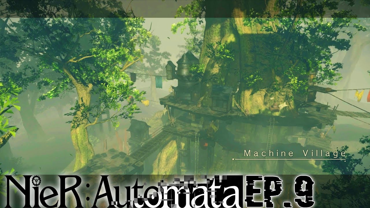 THE MACHINE VILLAGE |Nier:Automata #9 - YouTube