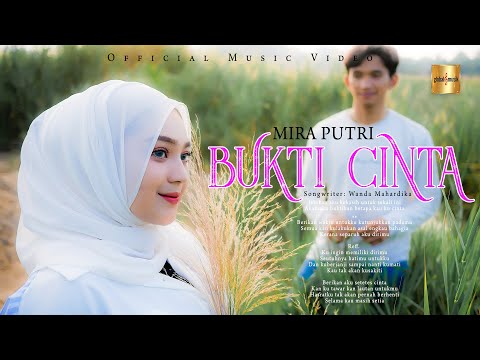 Mira Putri - Bukti  Cinta (Official Music Video)