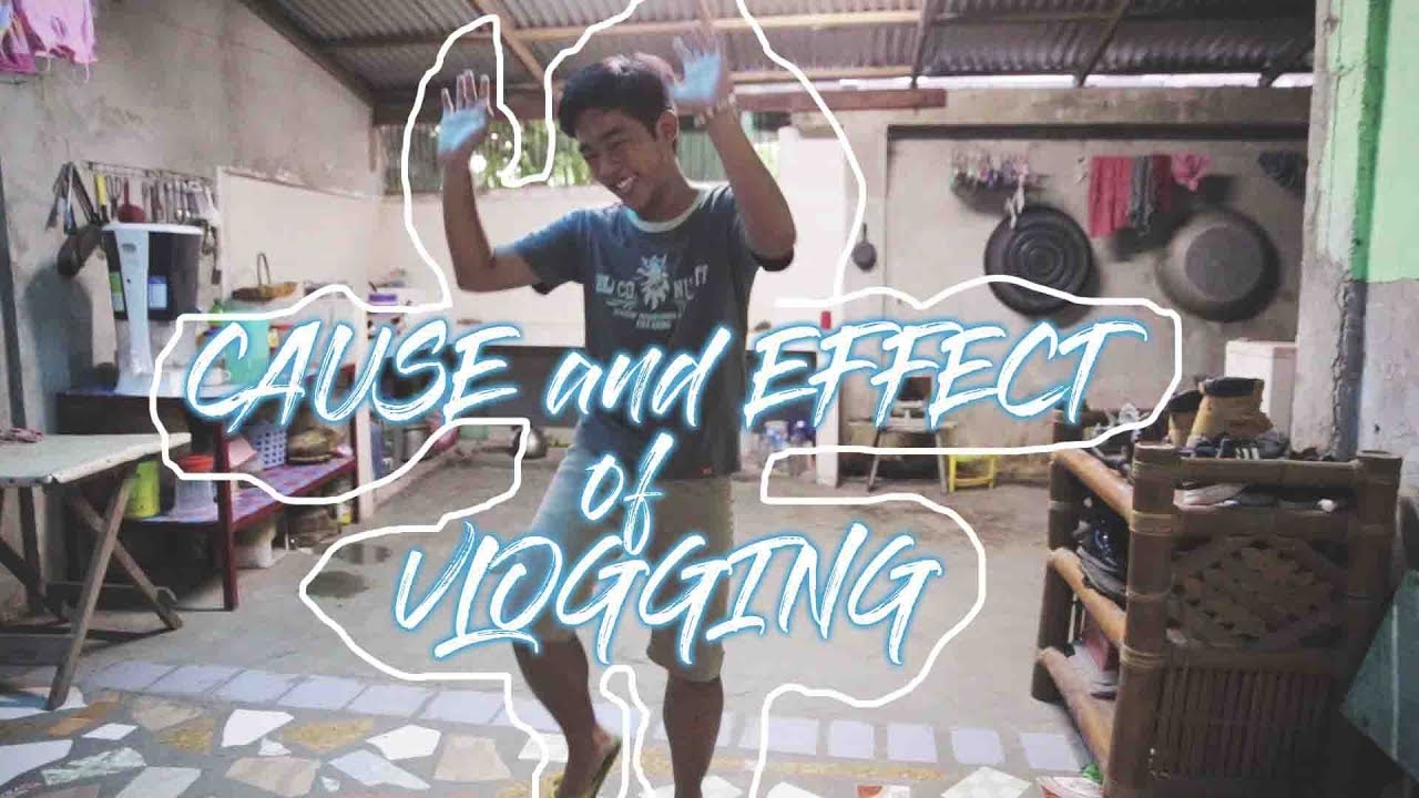 Cause and Effect of VLOGGING....... - YouTube