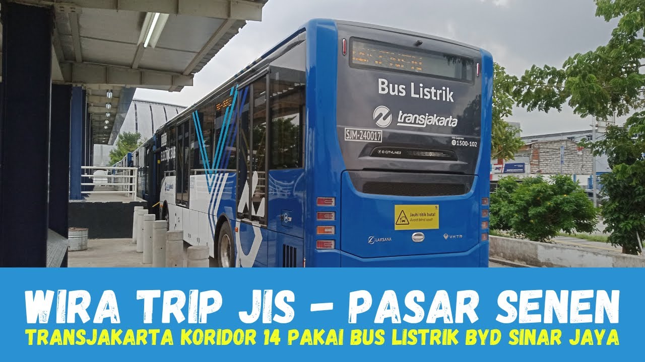 Mencoba Naik TransJakarta Koridor 14 JIS - Senen Menggunakan Bus ...