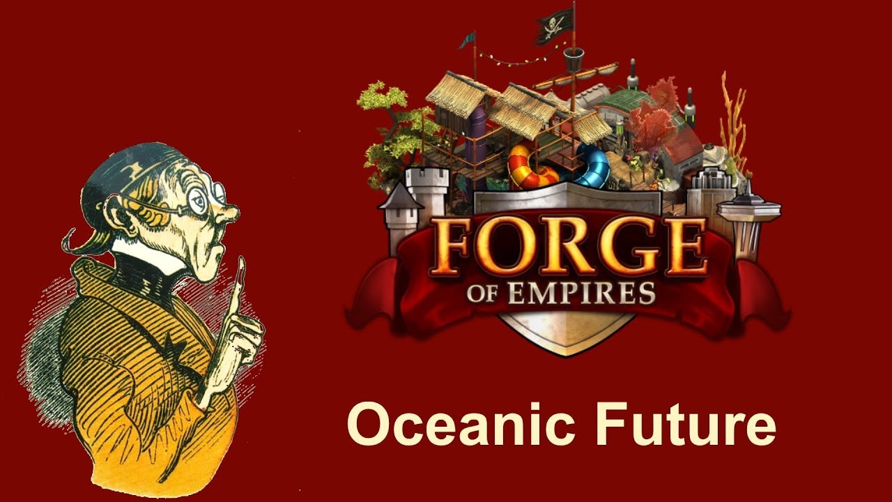 FoEhints: Oceanic Future in Forge of Empires - YouTube