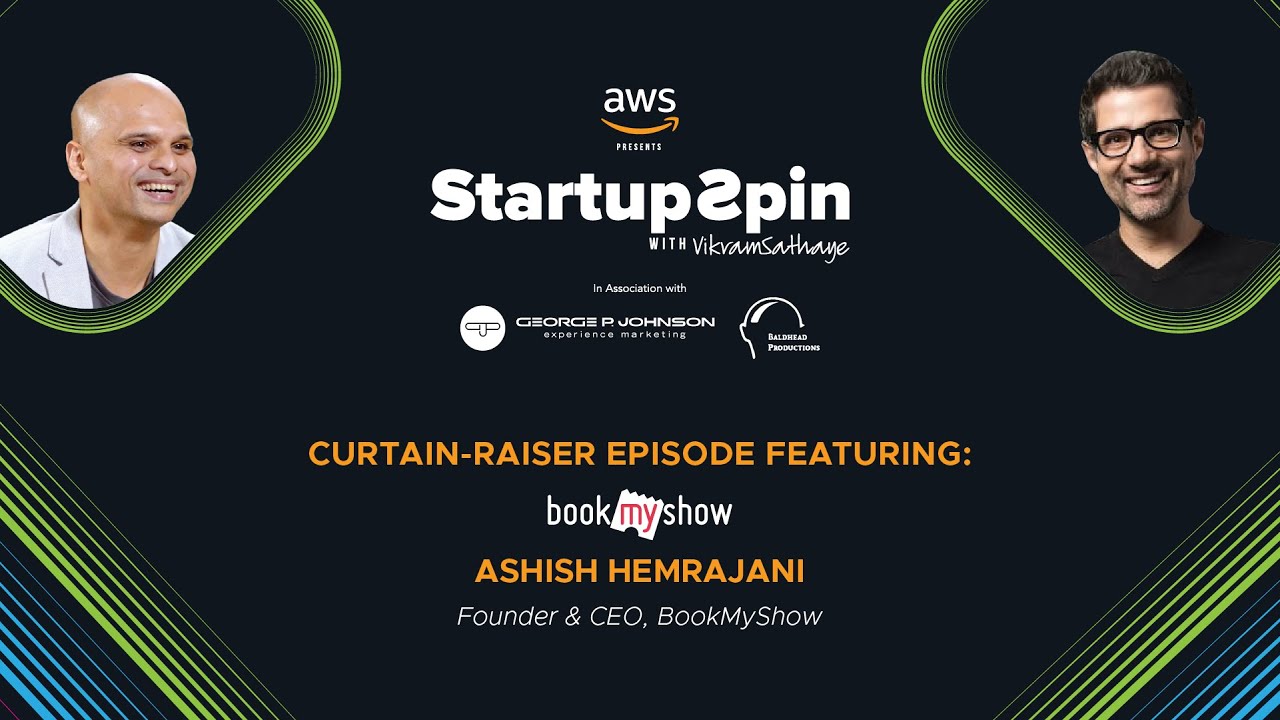 Startup Spin Episode 1: BookMyShow’s Ashish Hemrajani on lessons from ...