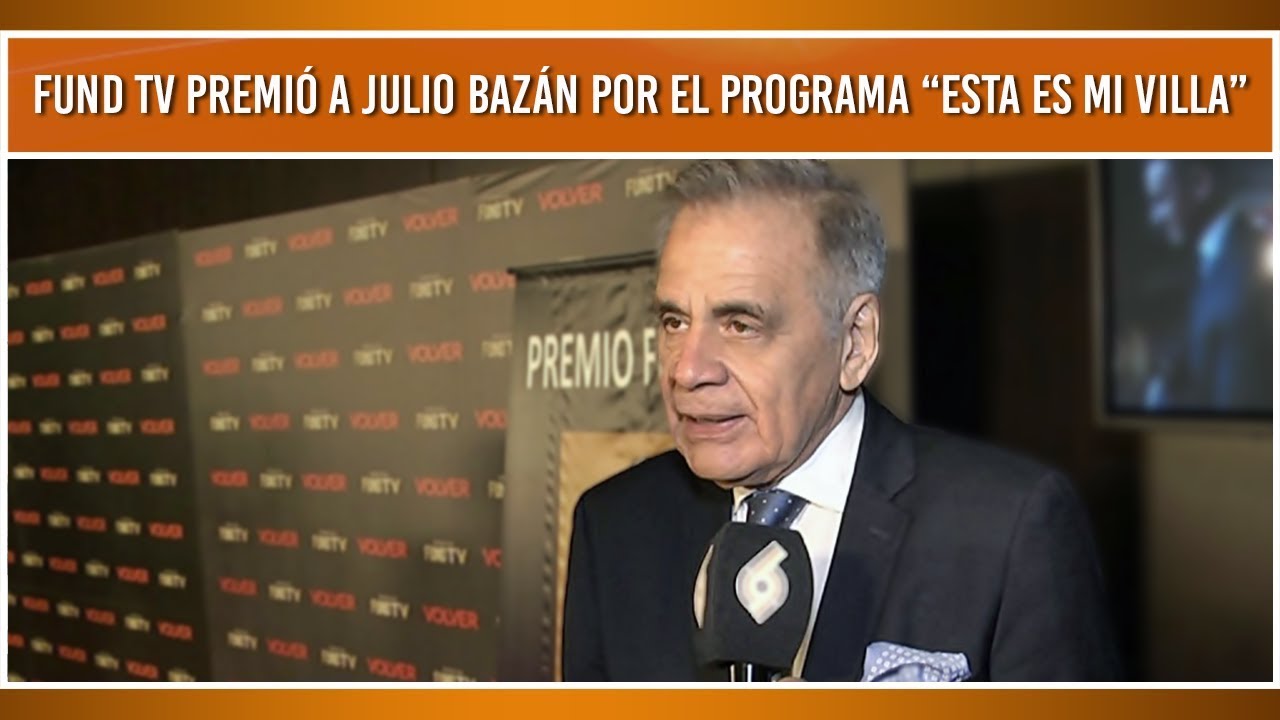FUND TV PREMIÓ A JULIO BAZÁN POR EL PROGRAMA “ESTA ES MI VILLA” - YouTube