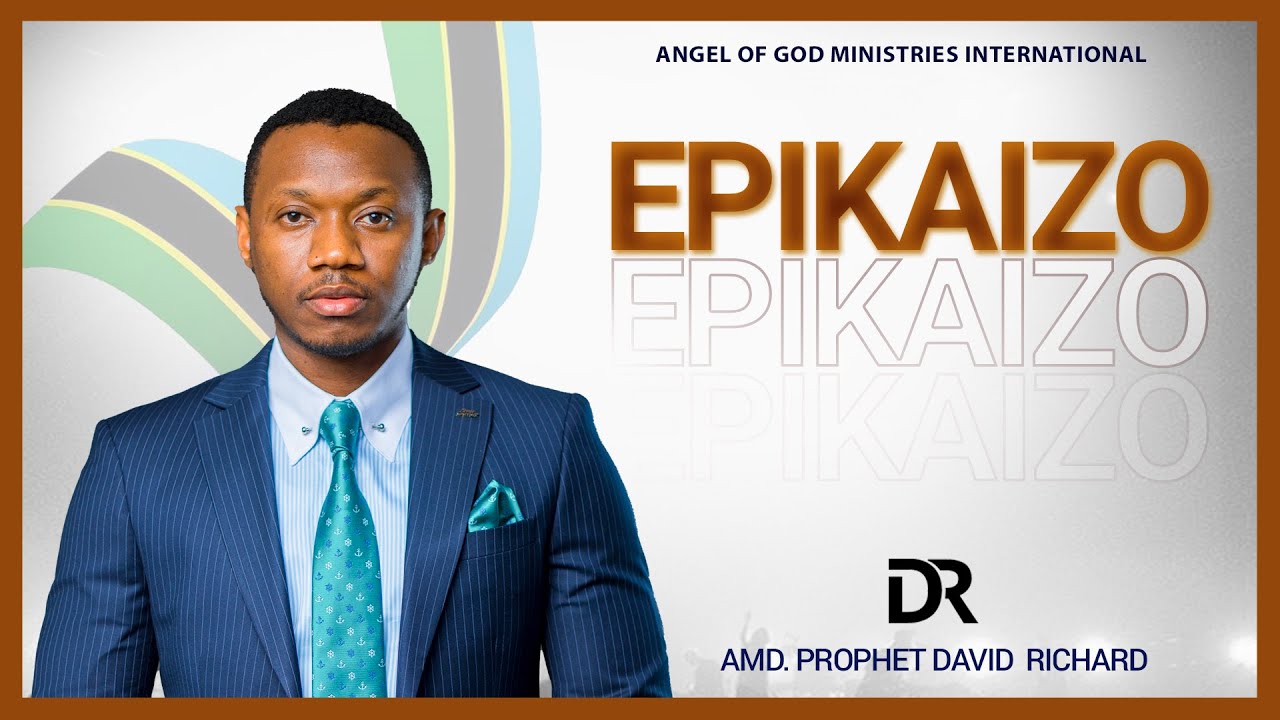 EPIKAIZO | Amb. Prophet David Richard - YouTube