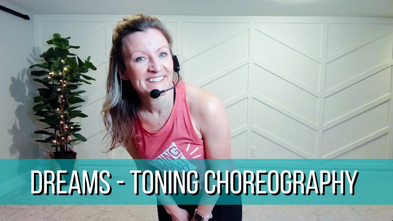 Dreams (Acoustic) - Toning / Dance Fitness Choreography - YouTube