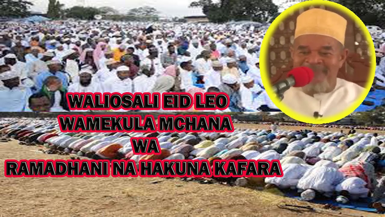 WALIOSALI EID LEO WAMEKULA MCHANA WA RAMADHALI NA HII HAILIPIKI WALA HAKUNA KAFARA YAKE - YouTube