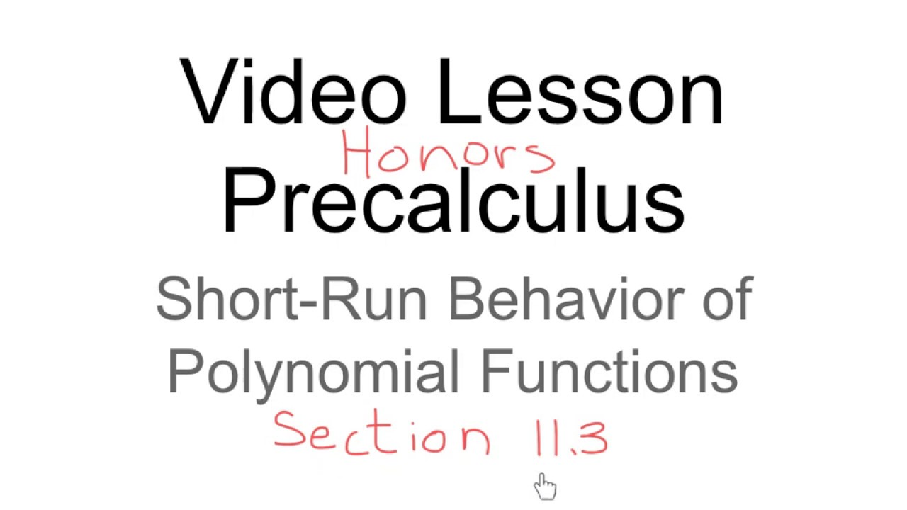 Video Lesson - HP - The Short-Run Behavior of Polynomials - YouTube
