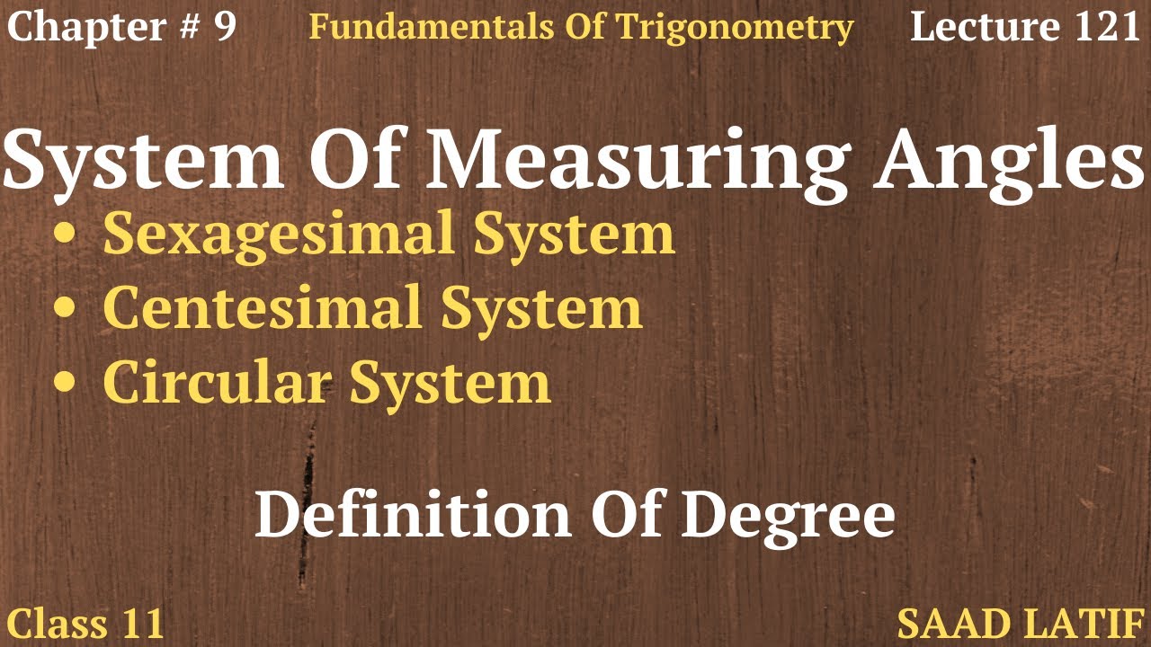 Class 11 Maths | Lecture 121 | Chapter 9 | Units Of Measurement Of An ...
