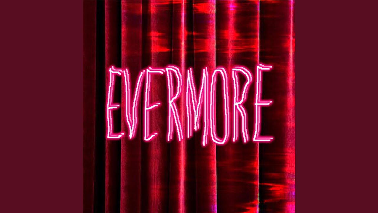 Evermore - YouTube