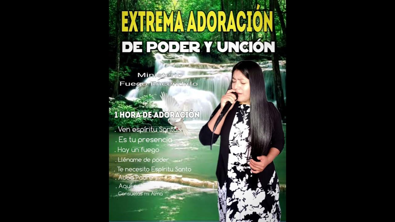 1 HORA DE ADORACIÓN EXTREMA DE PODER Y UNCIÓN, a solas con Dios/Ministerio Fuego Encendido - YouTube