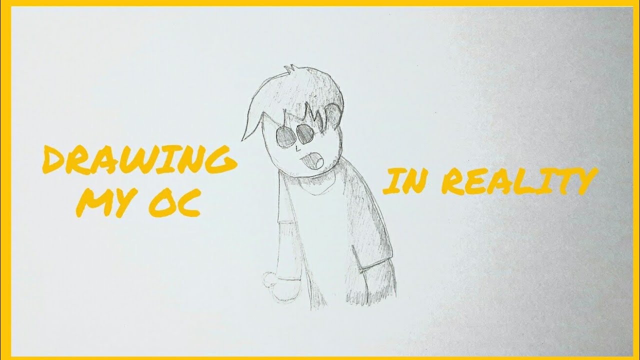 DRAWING MY ORIGINAL CHARACTER IN REALITY (HOW IS IT?) - YouTube