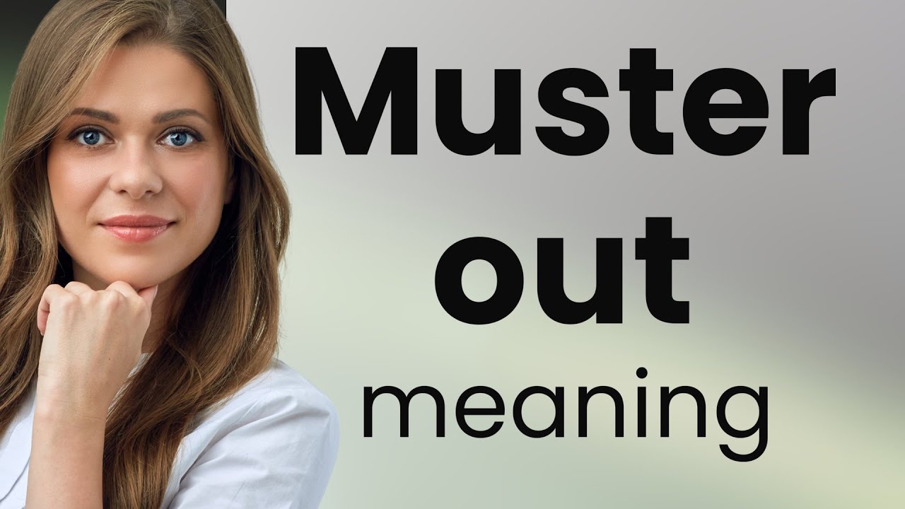 Muster out — what is MUSTER OUT definition - YouTube